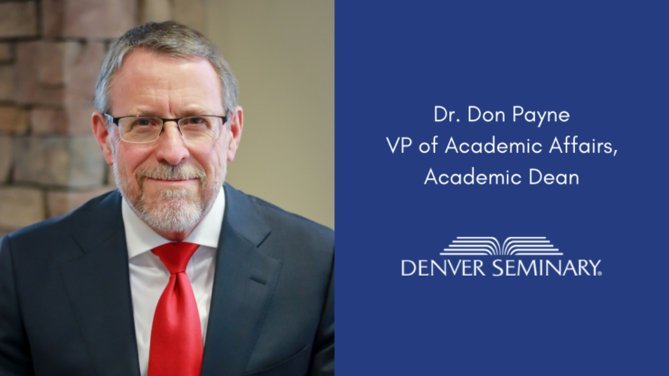 Denver Seminary Announces the Appointment of Dr. Don Payne as VP of ...